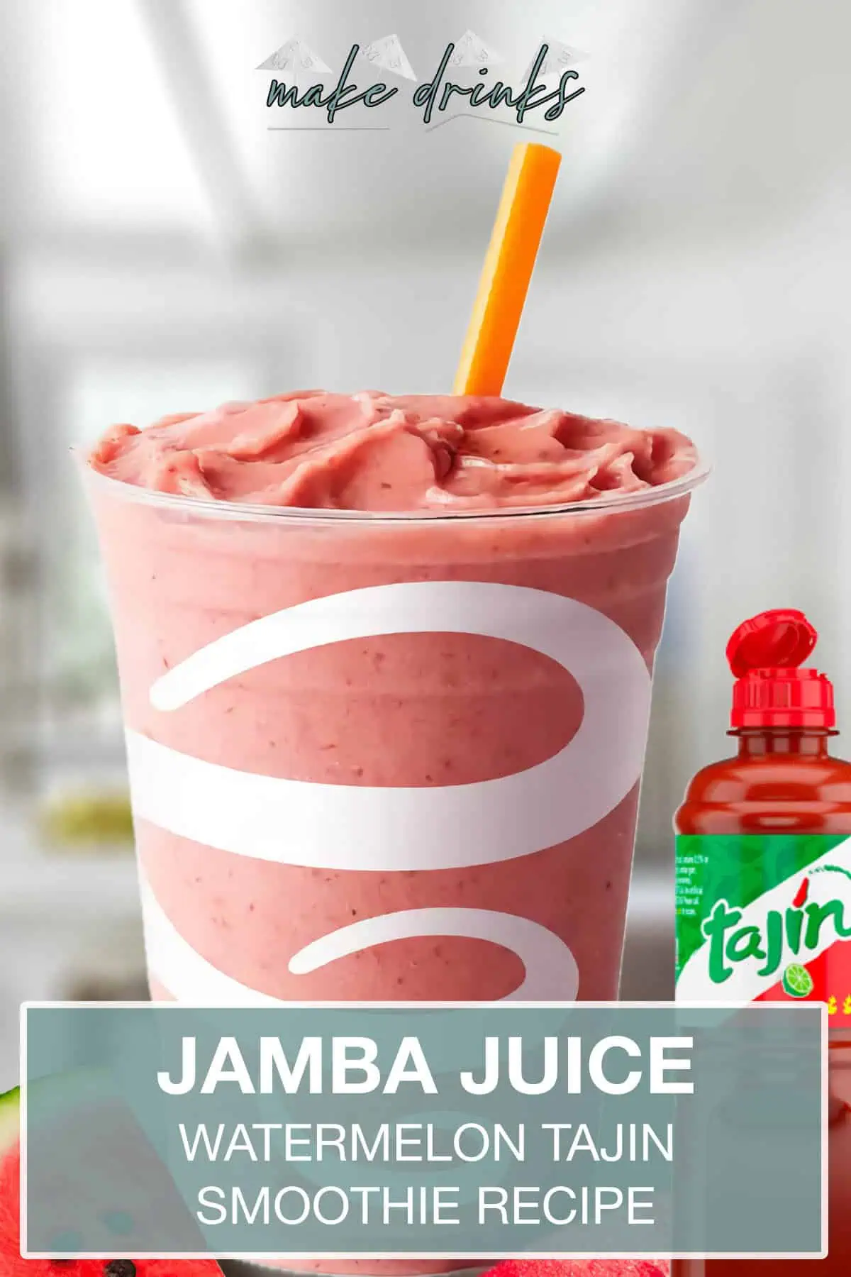 Jamba Juice Watermelon Tajin Smoothie - Make Drinks