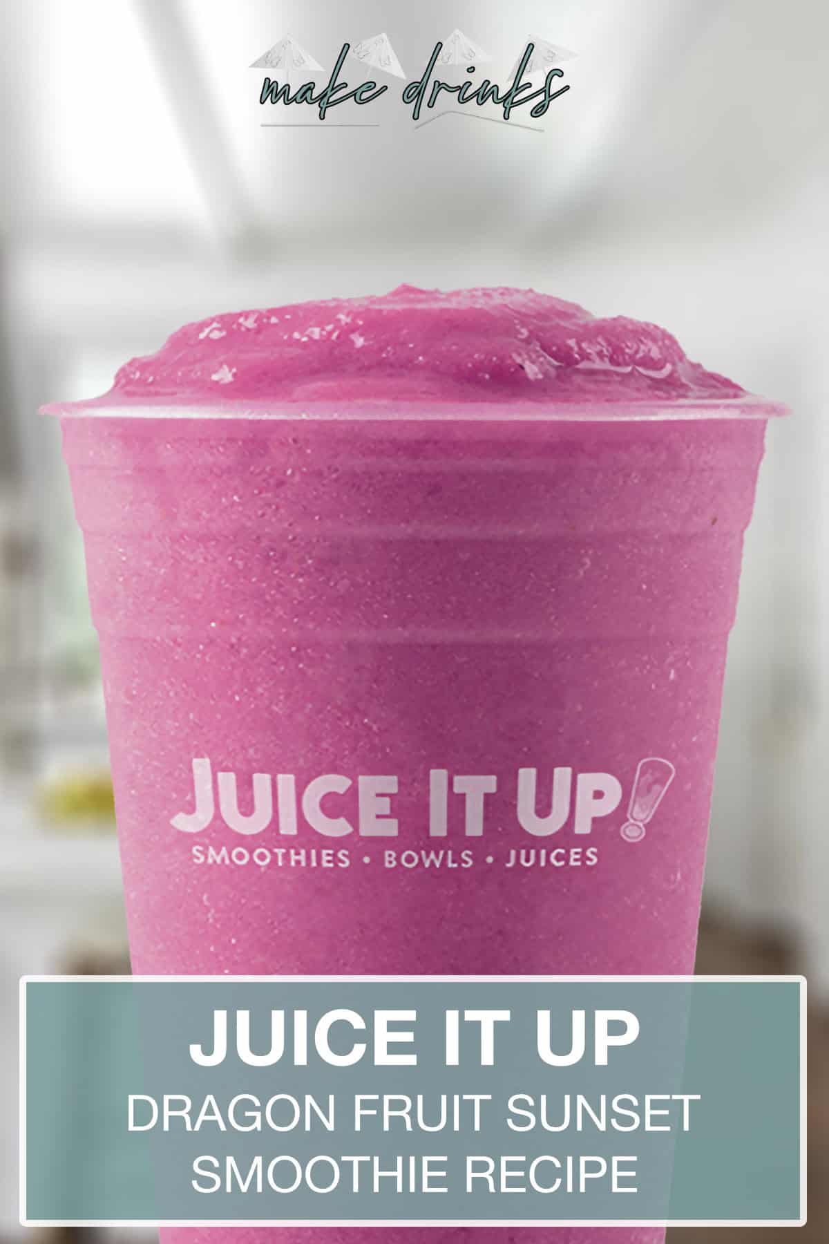 Juice It Up Dragon Fruit Sunset Smoothie - Make Drinks