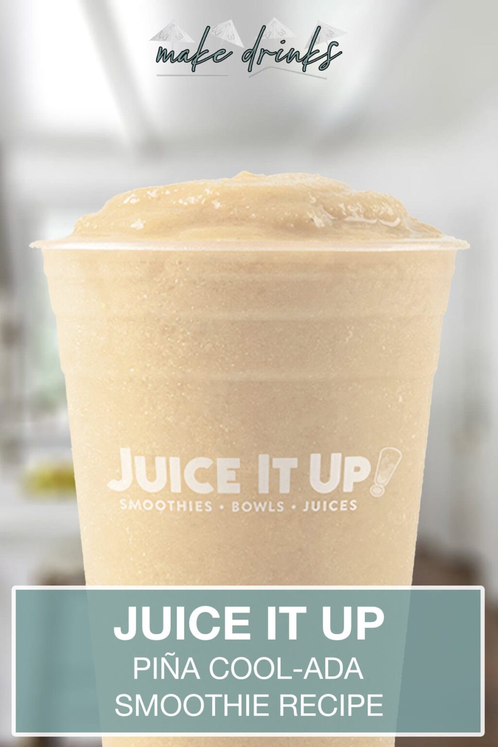 Juice It Up Piña Cool-Ada Smoothie - Make Drinks
